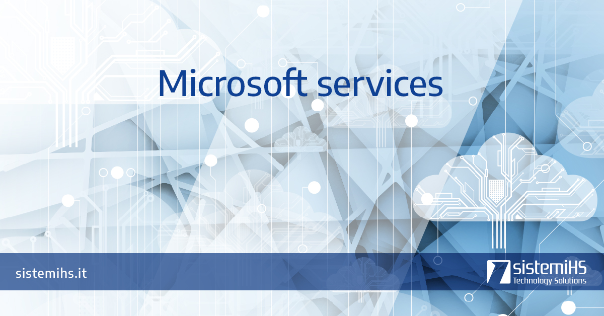 Microsoft Services: Microsoft Modern Workplace - Sistemi HS